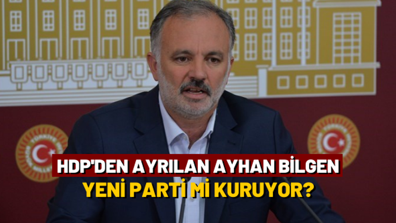 HDP'den ayrılan Ayhan Bilgen yeni parti mi kuruyor? - İzmir Haberleri