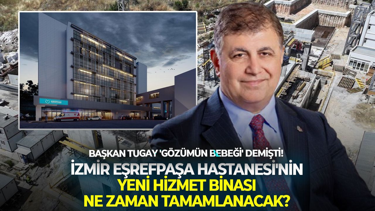 İzmir Eşrefpaşa Hastanesi'nin yeni hizmet binasında hangi birimler olacak? - İzmir Haberleri