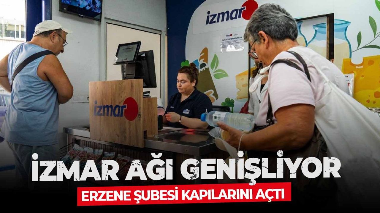 İZMAR ağı genişliyor: Erzene şubesi kapılarını açtı! - İzmir Haberleri