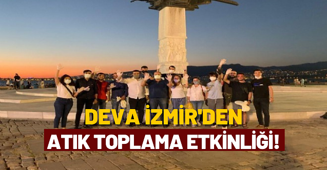 DEVA İzmir'den atık toplama etkinliği - İzmir Haberleri DEVA İzmir'den atık toplama etkinliği - İzmir Haberleri