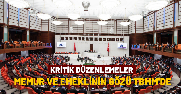 Memur ve emeklinin gözü Meclis'te - İzmir Haberleri Memur ve emeklinin gözü Meclis'te - İzmir Haberleri