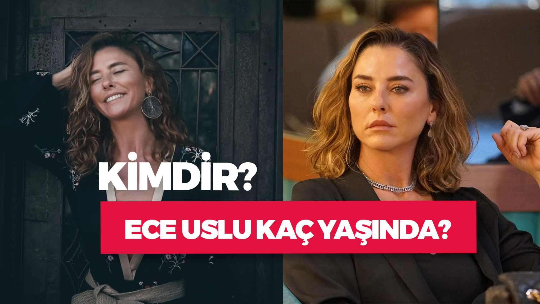 Ece Uslu Kaç Yaşında? Kimdir? Hangi Dizilerde Oynadı? - İzmir Haberleri