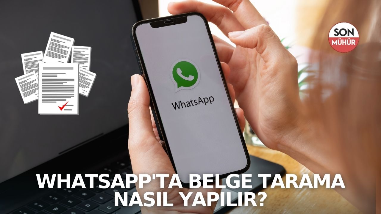 WhatsApp'ta belge tarama nasıl yapılır? - İzmir Haberleri